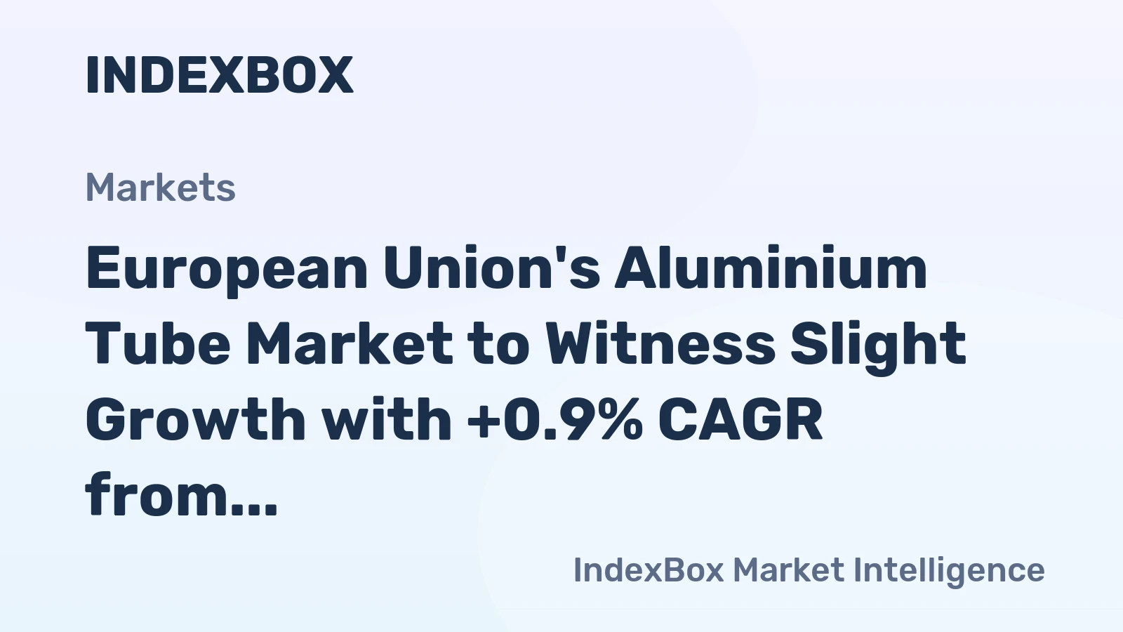 European Union's Aluminium Tube Market to Witness Slight Growth with +0.9% CAGR from 2024 to 2035