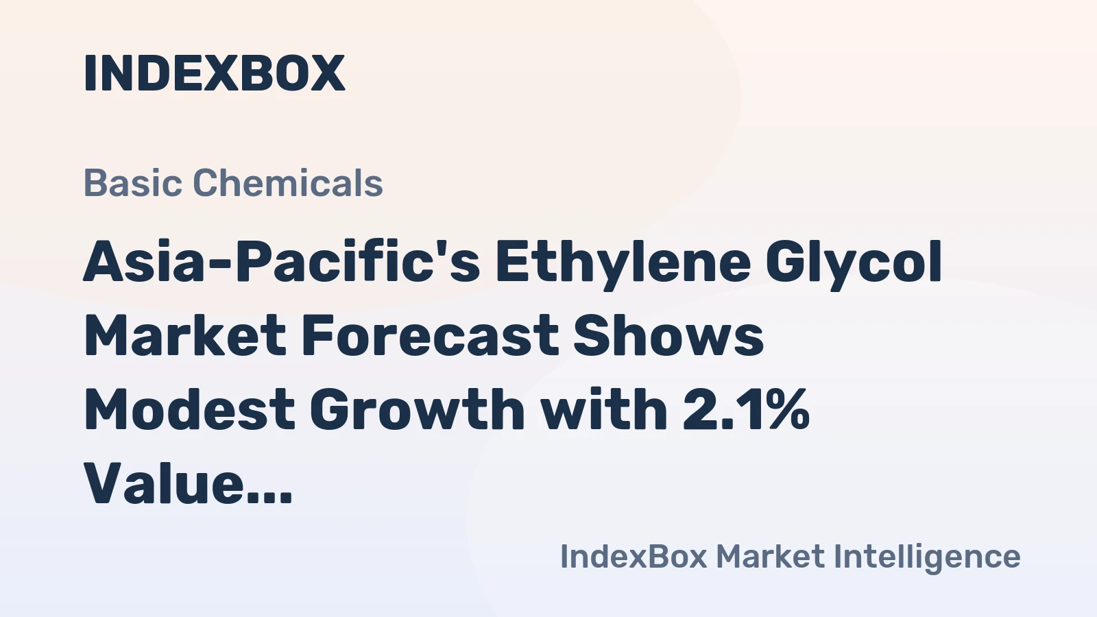 Asia-Pacific's Ethylene Glycol Market Forecast Shows Modest Growth with 2.1% Value CAGR Through 2035