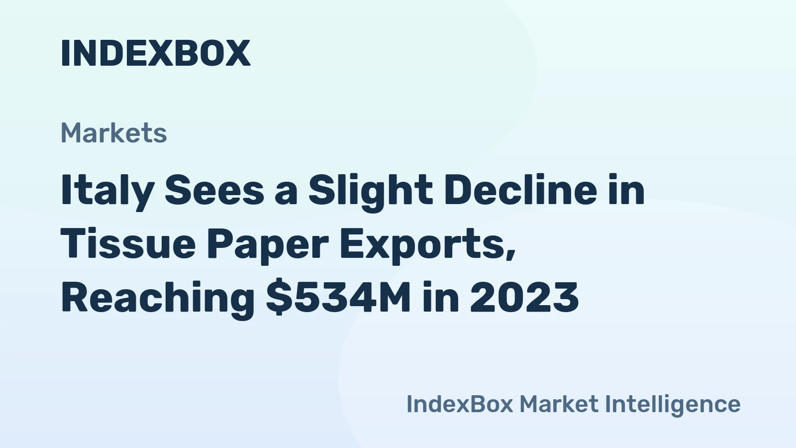 Italy Sees a Slight Decline in Tissue Paper Exports, Reaching $534M in 2023