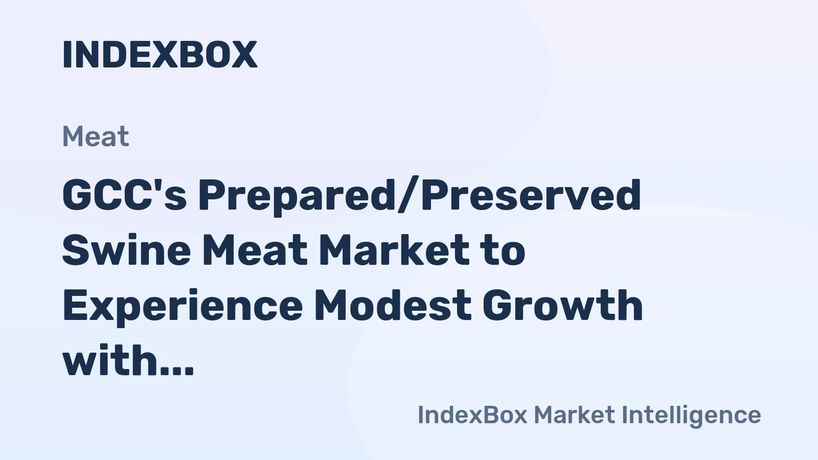GCC's Prepared/Preserved Swine Meat Market to Experience Modest Growth with +0.5% CAGR