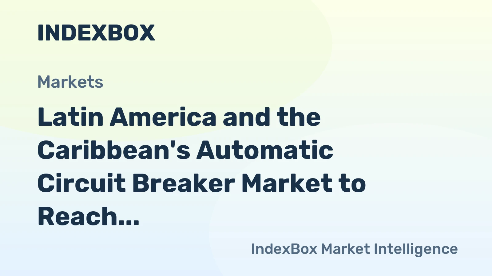 Latin America and the Caribbean's Automatic Circuit Breaker Market to Reach 9.6 Million Units and $253 Million by 2035