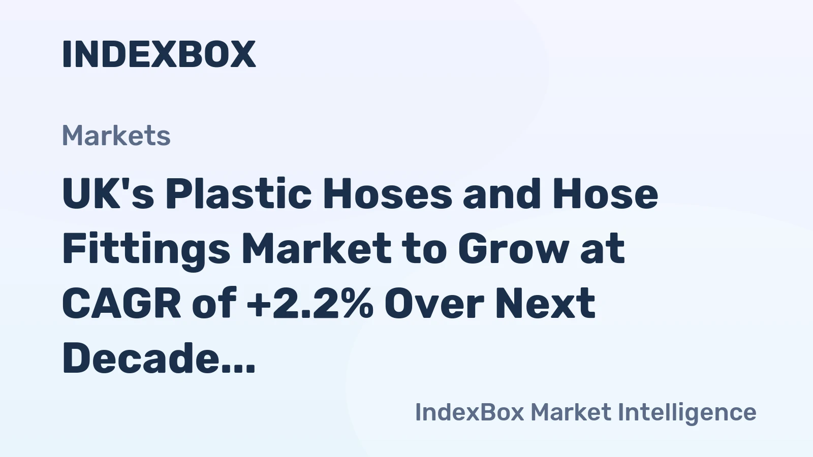UK's Plastic Hoses and Hose Fittings Market to Grow at CAGR of +2.2% Over Next Decade