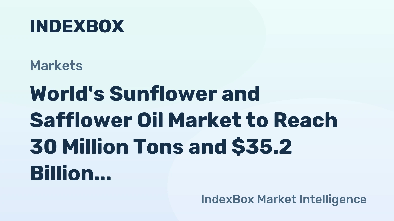 World's Sunflower and Safflower Oil Market to Reach 30 Million Tons and $35.2 Billion by 2035