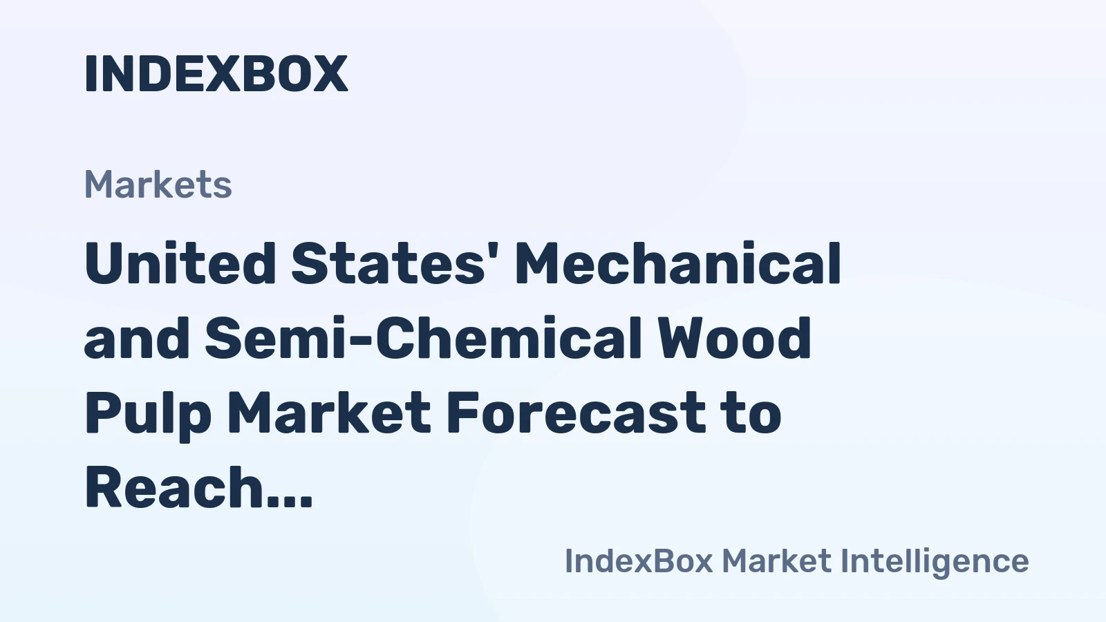 United States' Mechanical and Semi-Chemical Wood Pulp Market Forecast to Reach 8.3M Tons and $5B by 2035