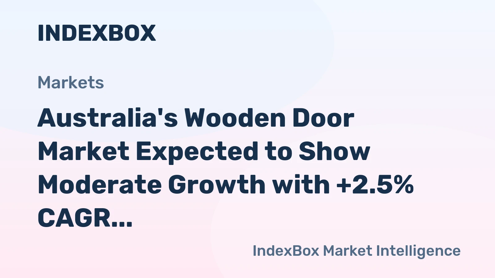 Australia's Wooden Door Market Expected to Show Moderate Growth with +2.5% CAGR