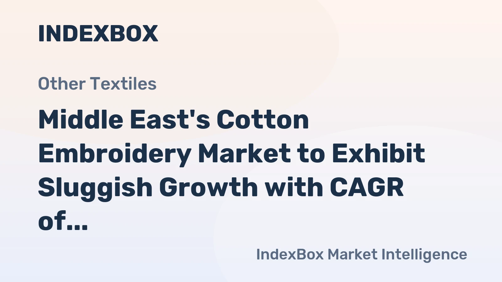 Middle East's Cotton Embroidery Market to Exhibit Sluggish Growth with CAGR of +1.7%