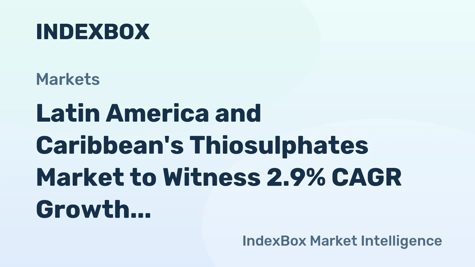Latin America and Caribbean's Thiosulphates Market to Witness 2.9% CAGR Growth from 2024 to 2035
