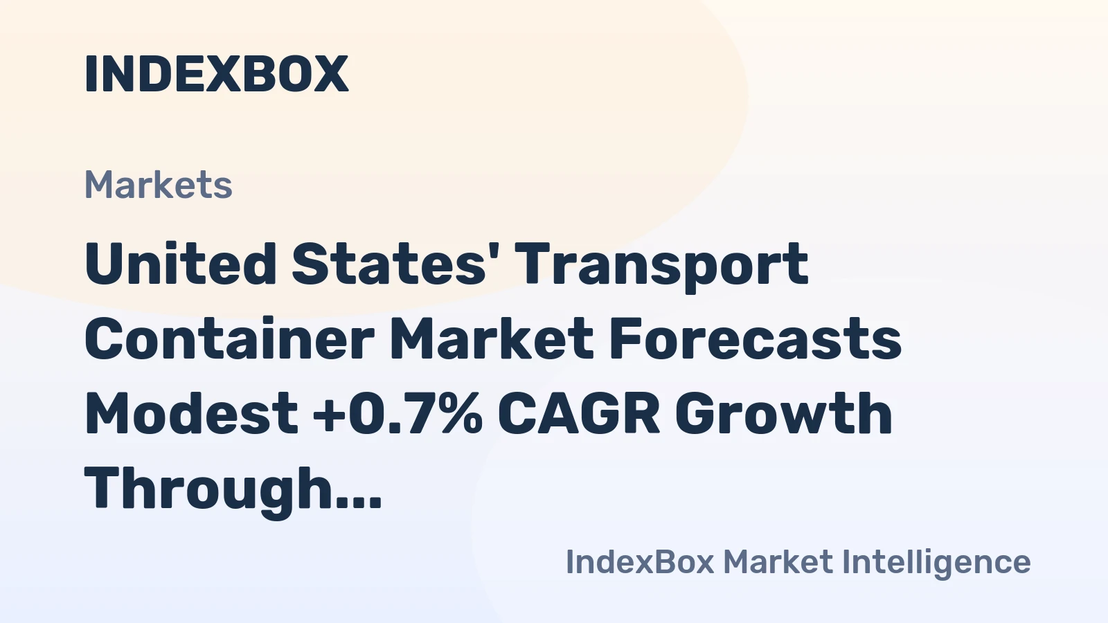 United States' Transport Container Market Forecasts Modest +0.7% CAGR Growth Through 2035