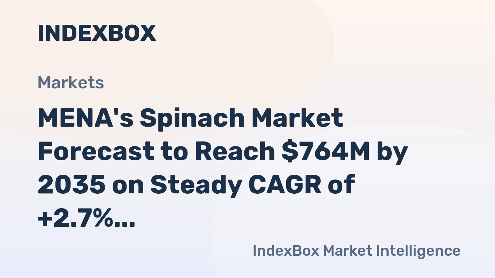 MENA's Spinach Market Forecast to Reach $764M by 2035 on Steady CAGR of +2.7%