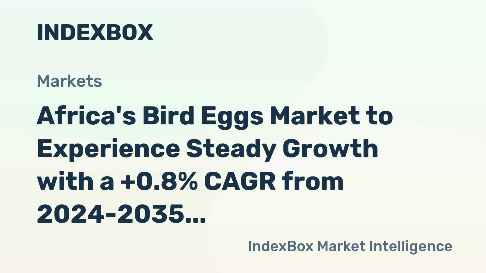 Africa's Bird Eggs Market to Experience Steady Growth with a +0.8% CAGR from 2024-2035
