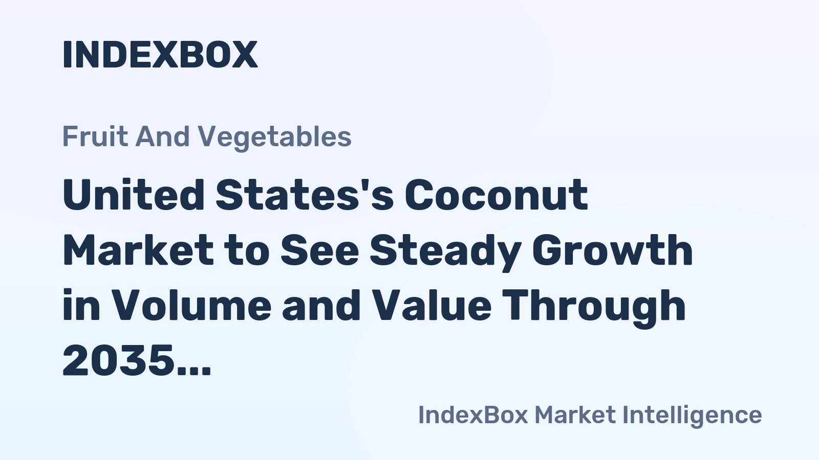 United States's Coconut Market to See Steady Growth in Volume and Value Through 2035