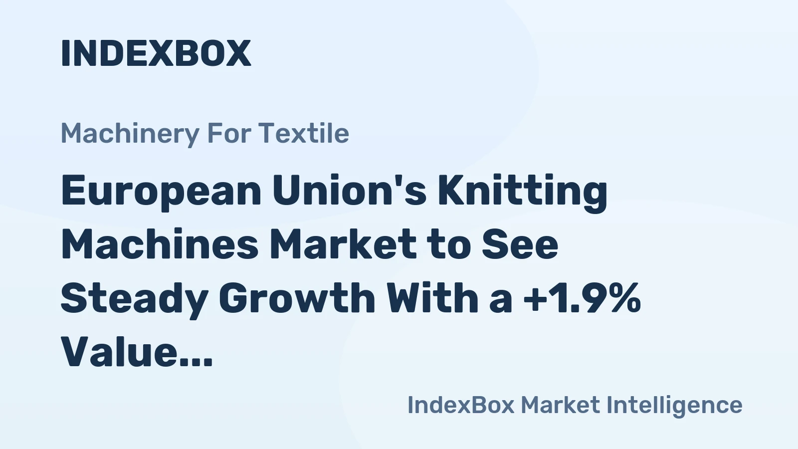 European Union's Knitting Machines Market to See Steady Growth With a +1.9% Value CAGR Through 2035