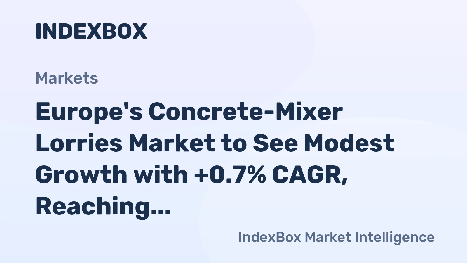 Europe's Concrete-Mixer Lorries Market to See Modest Growth with +0.7% CAGR, Reaching 6.2K Units by 2035