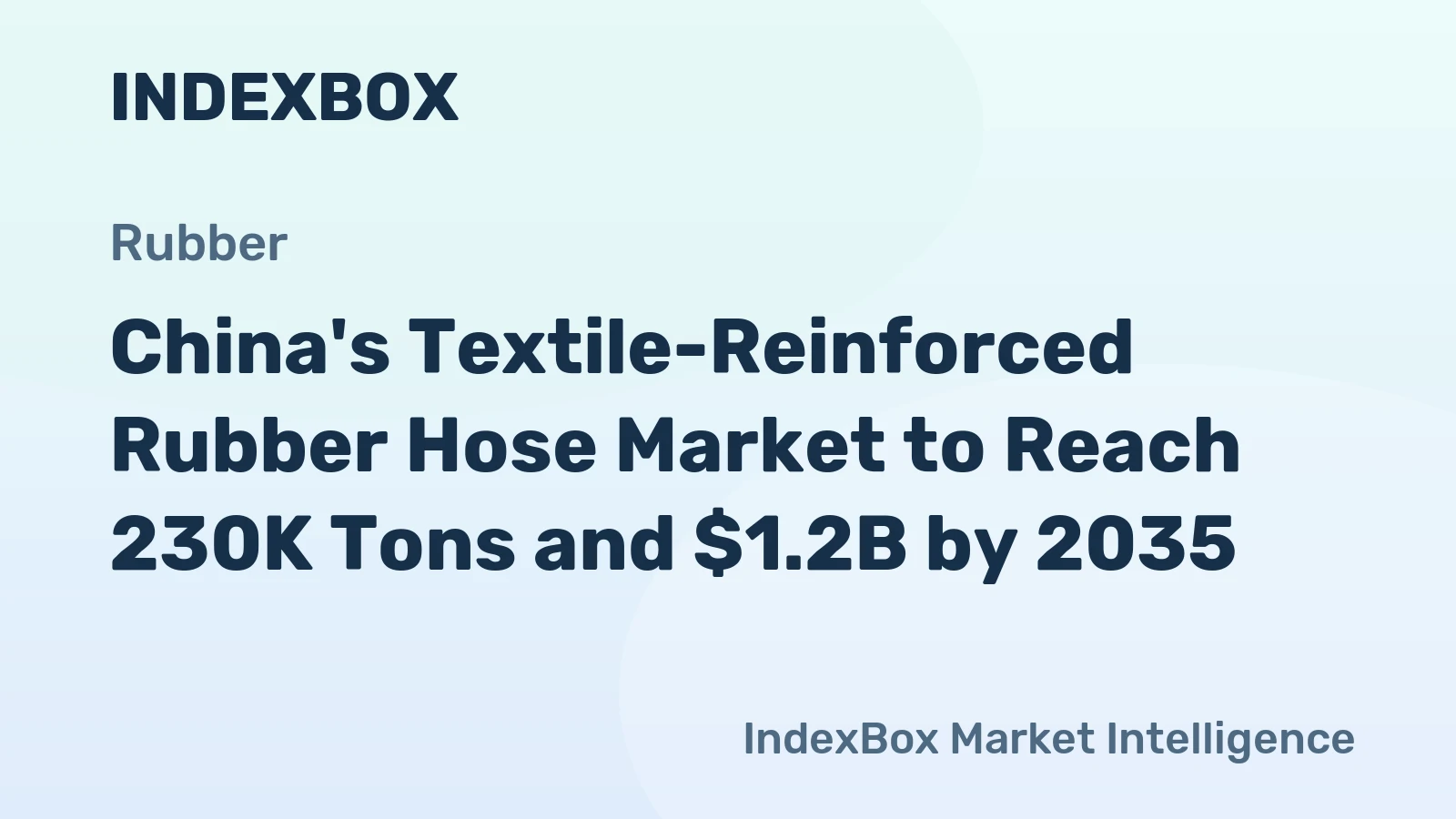 China's Textile-Reinforced Rubber Hose Market to Reach 230K Tons and $1.2B by 2035