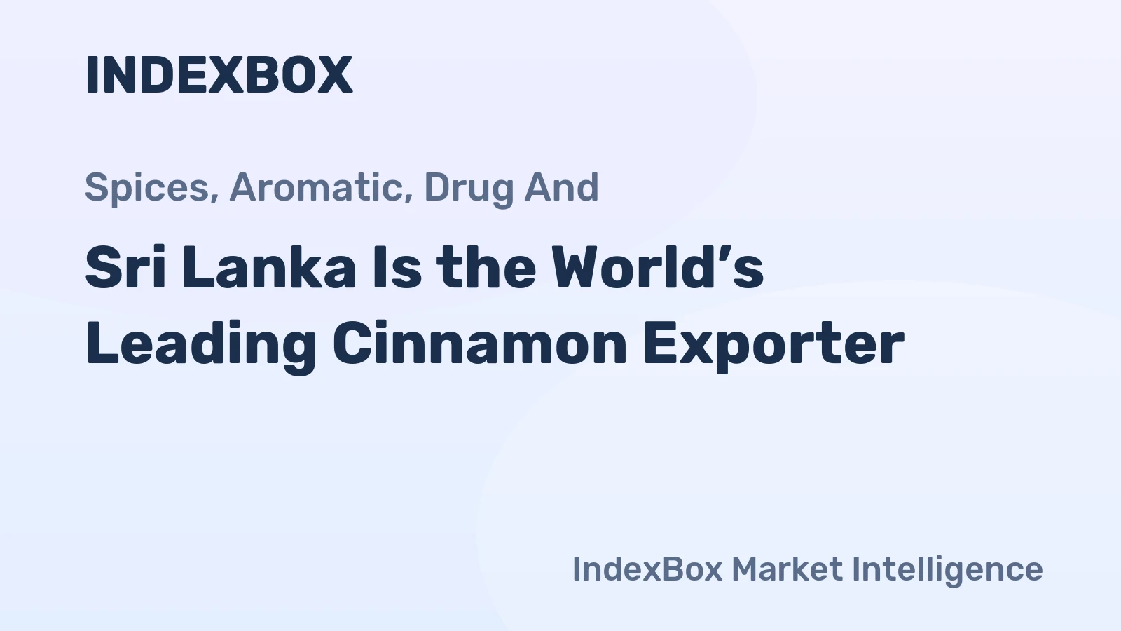 Sri Lanka Is the World’s Leading Cinnamon Exporter