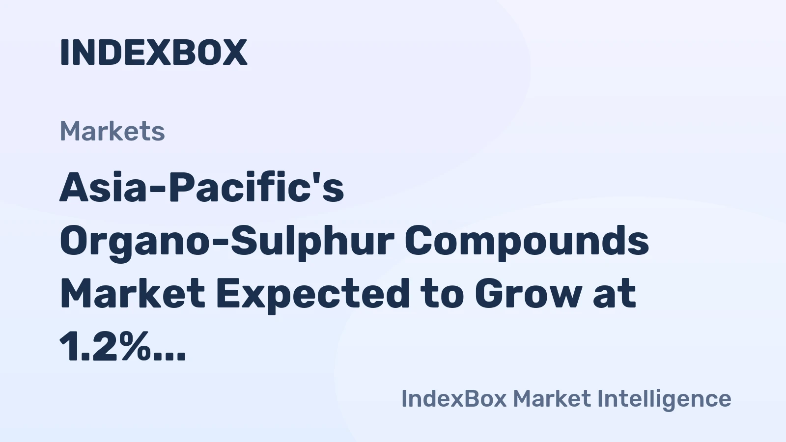 Asia-Pacific's Organo-Sulphur Compounds Market Expected to Grow at 1.2% CAGR through 2035