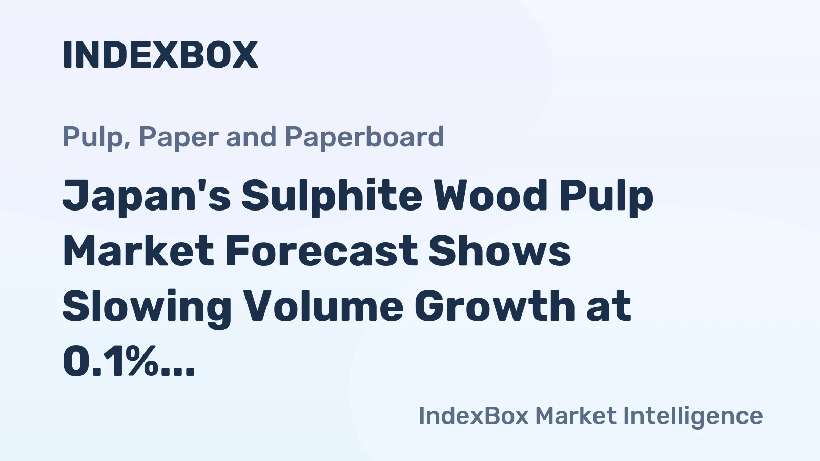 Japan's Sulphite Wood Pulp Market Forecast Shows Slowing Volume Growth at 0.1% CAGR but Rising Value