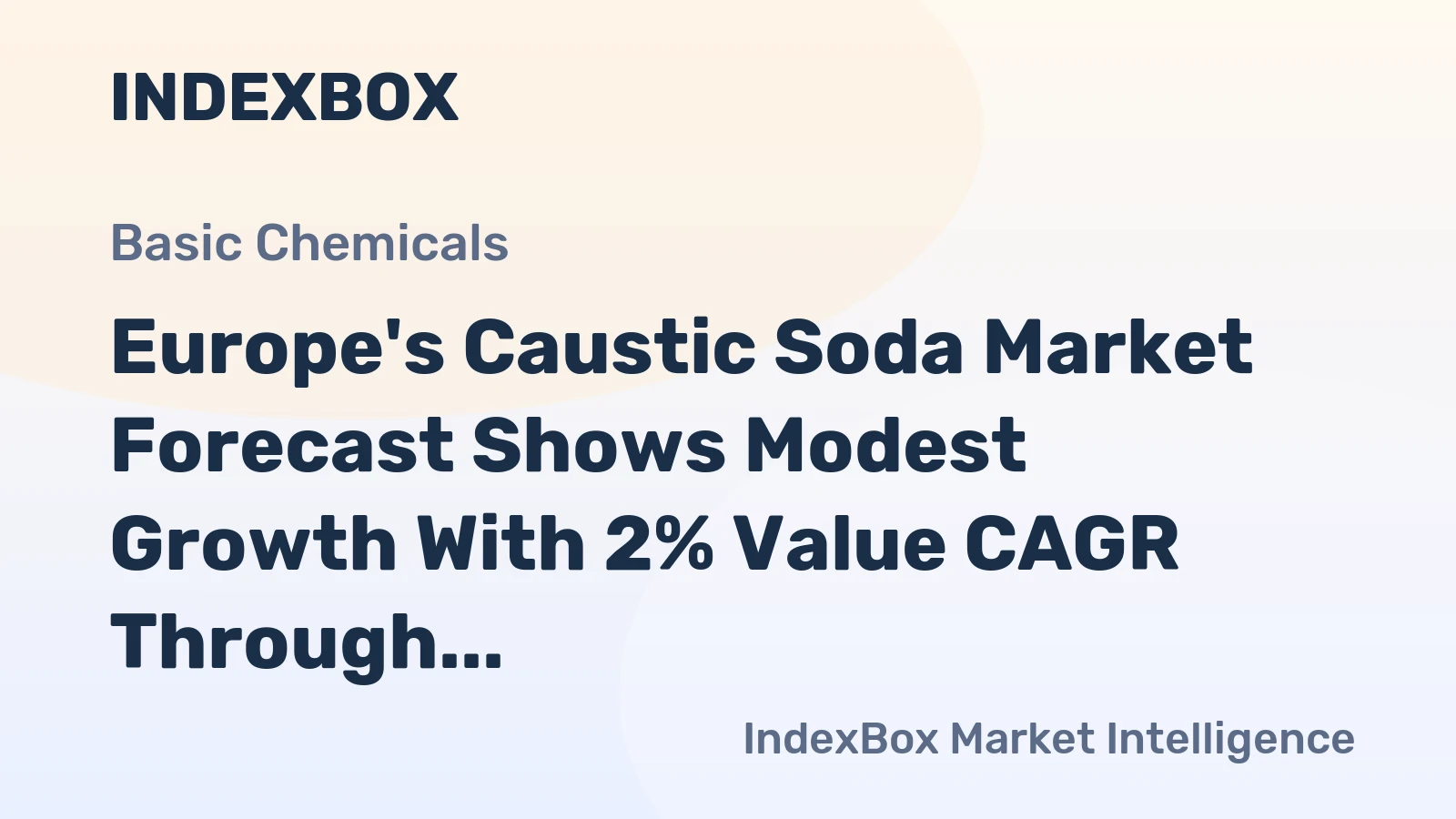 Europe's Caustic Soda Market Forecast Shows Modest Growth With 2% Value CAGR Through 2035