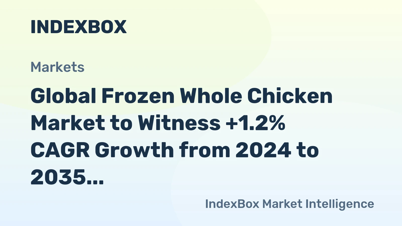 Global Frozen Whole Chicken Market to Witness +1.2% CAGR Growth from 2024 to 2035