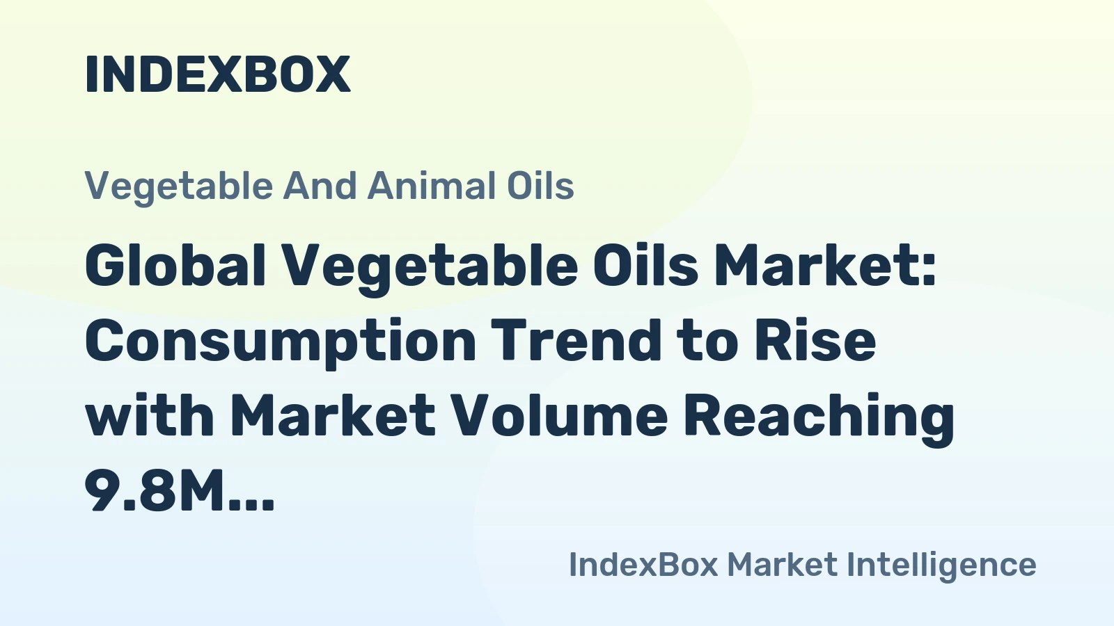 Global Vegetable Oils Market: Consumption Trend to Rise with Market Volume Reaching 9.8M Tons by 2035