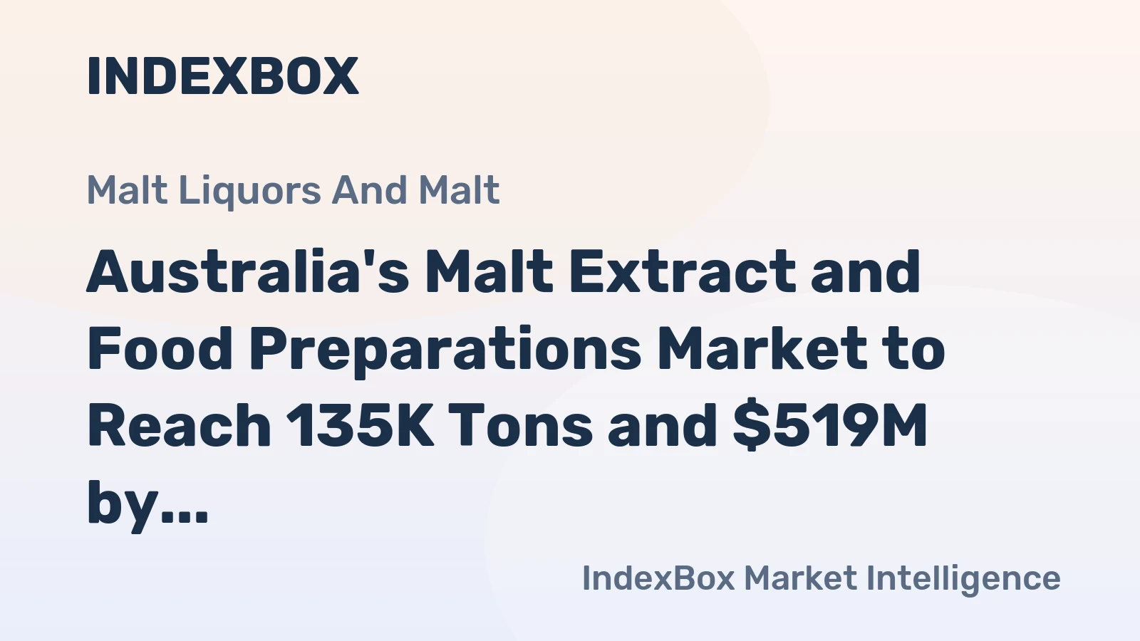 Australia's Malt Extract and Food Preparations Market to Reach 135K Tons and $519M by 2035