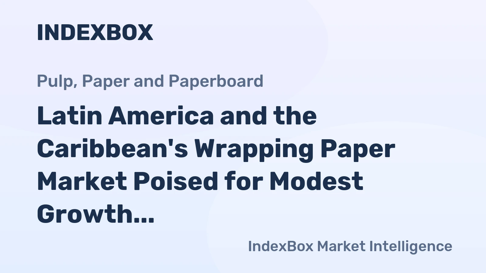 Latin America and the Caribbean's Wrapping Paper Market Poised for Modest Growth With 2% Value CAGR