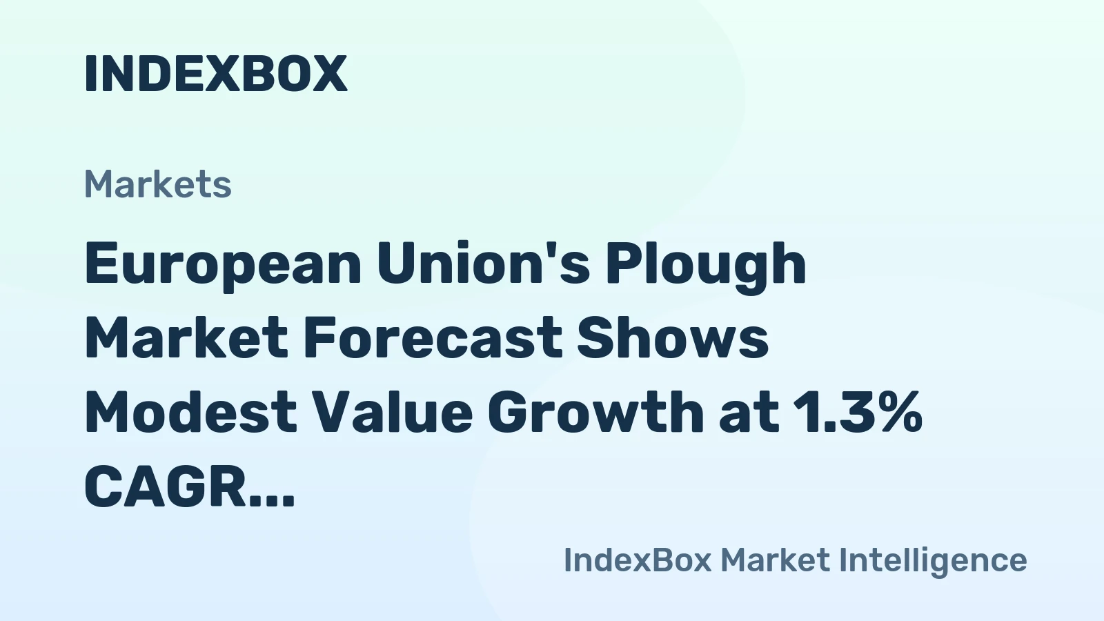 European Union's Plough Market Forecast Shows Modest Value Growth at 1.3% CAGR Through 2035