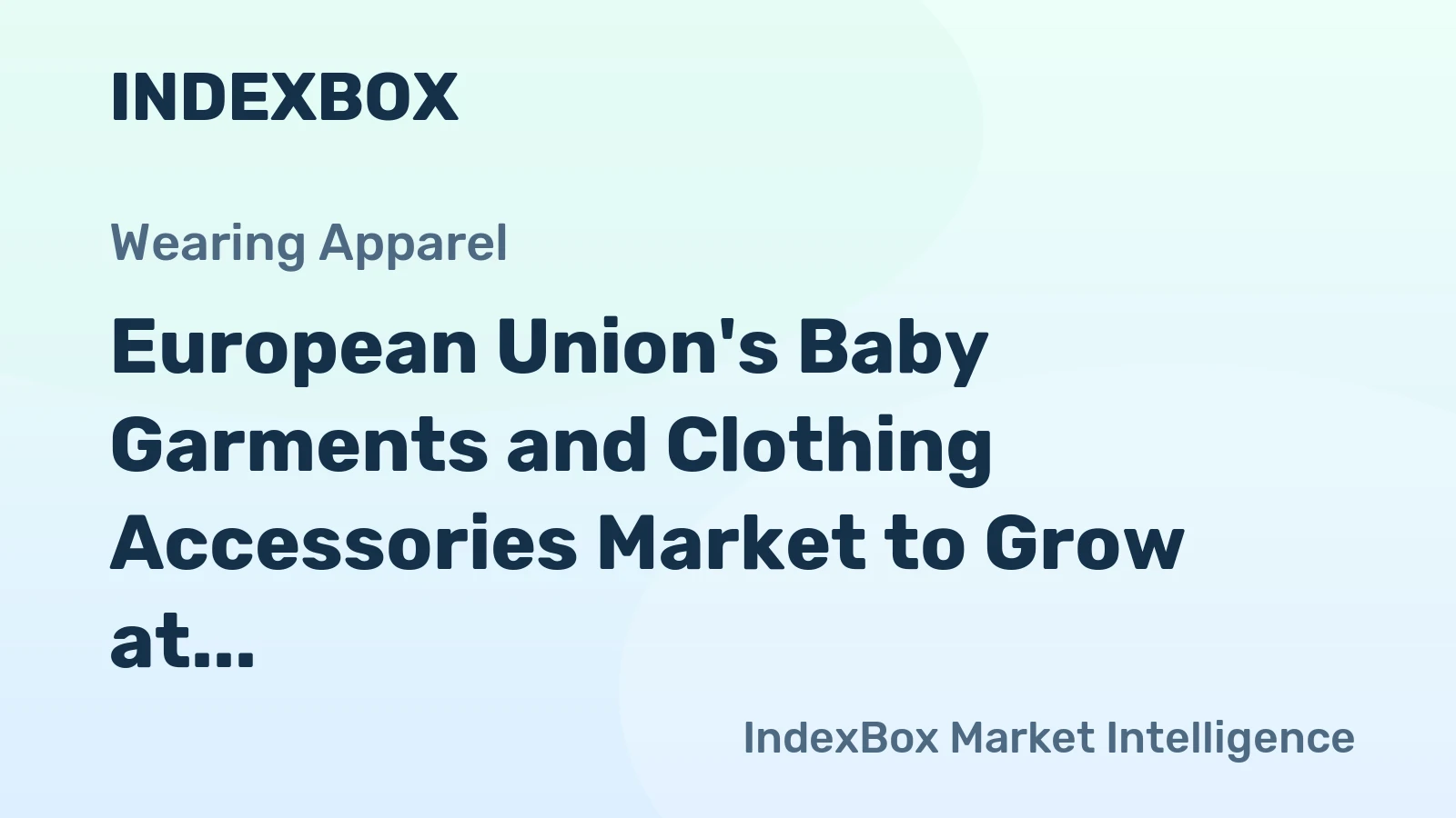 European Union's Baby Garments and Clothing Accessories Market to Grow at a CAGR of +1.5% by 2035