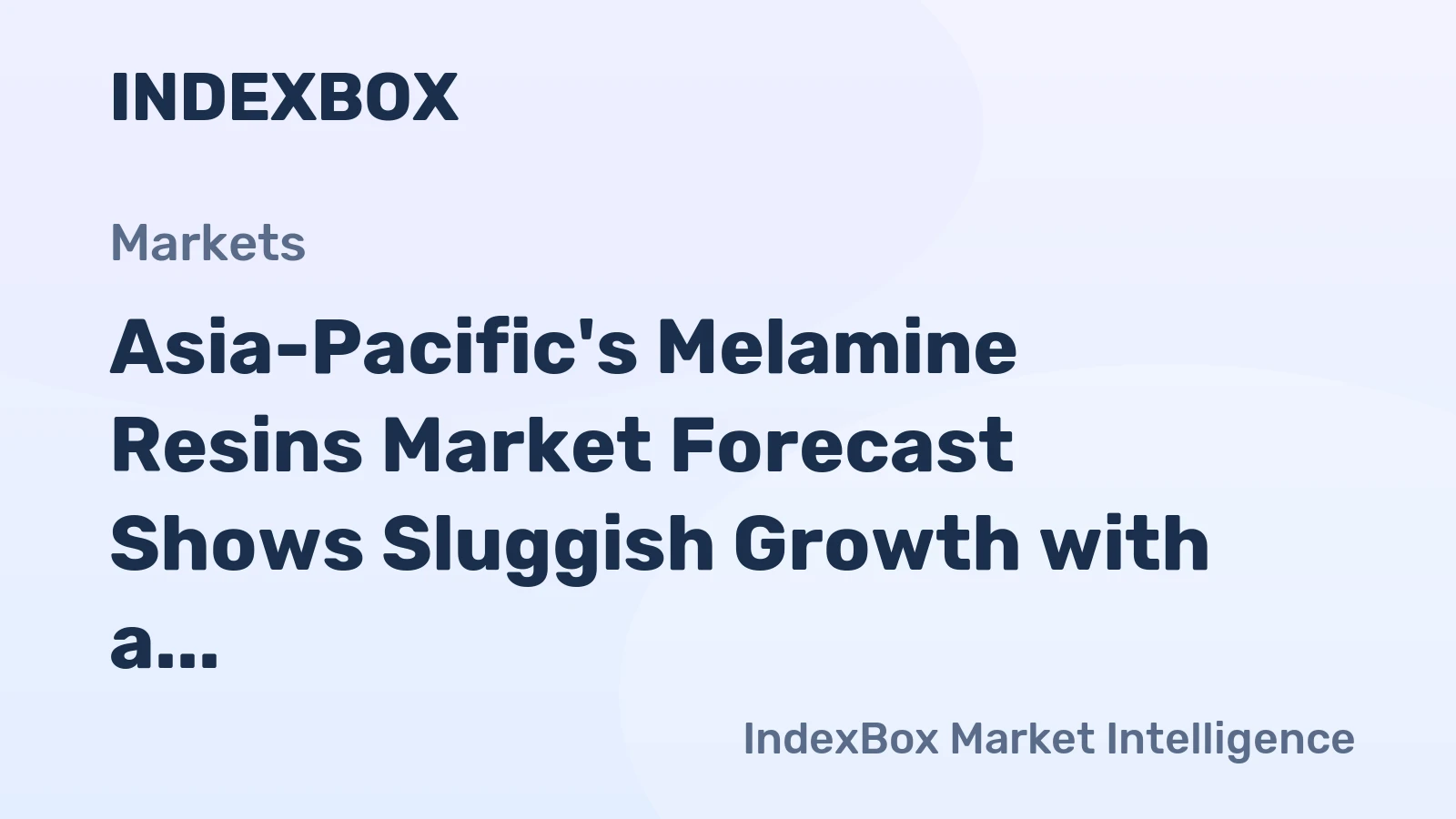 Asia-Pacific's Melamine Resins Market Forecast Shows Sluggish Growth with a +0.1% Volume CAGR