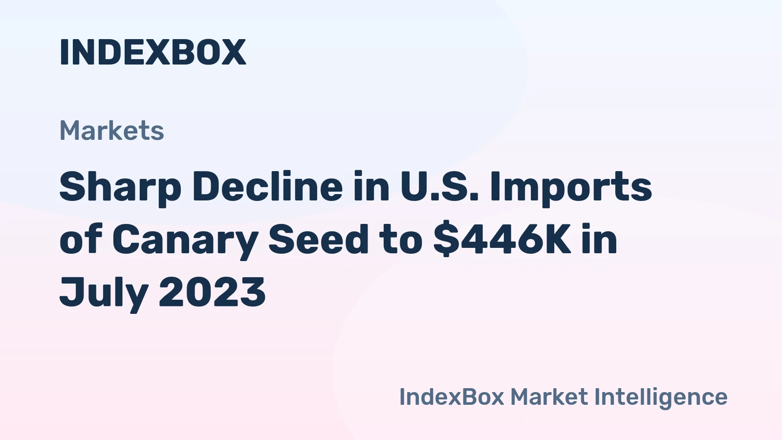 Sharp Decline in U.S. Imports of Canary Seed to $446K in July 2023