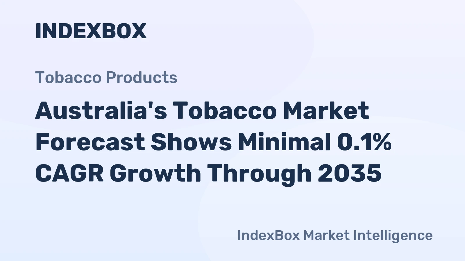Australia's Tobacco Market Forecast Shows Minimal 0.1% CAGR Growth Through 2035