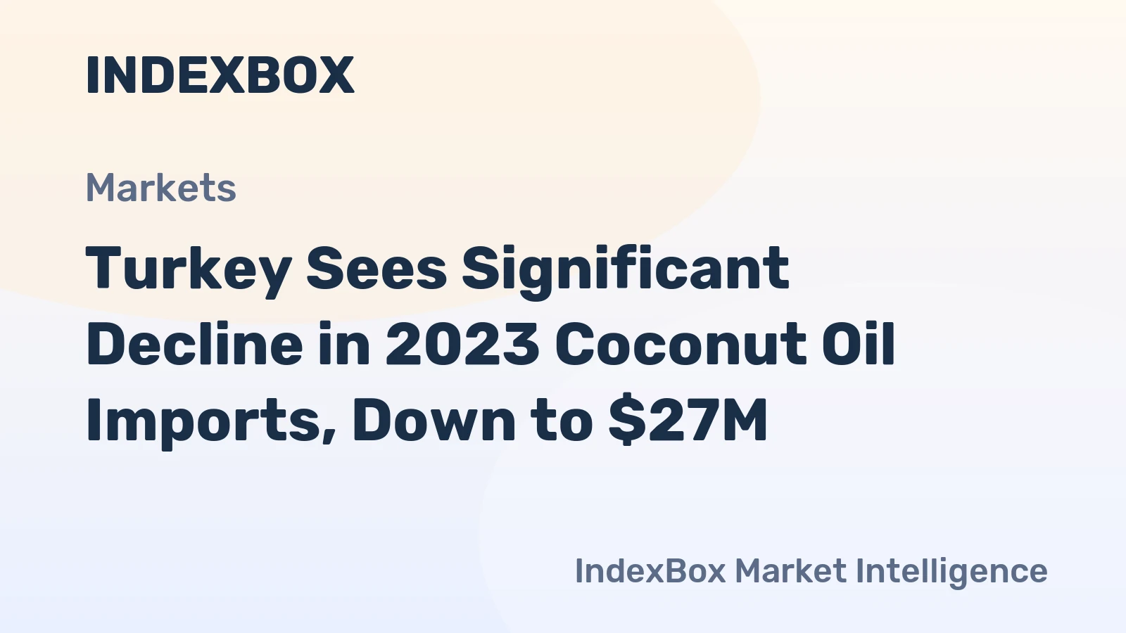 Turkey Sees Significant Decline in 2023 Coconut Oil Imports, Down to $27M