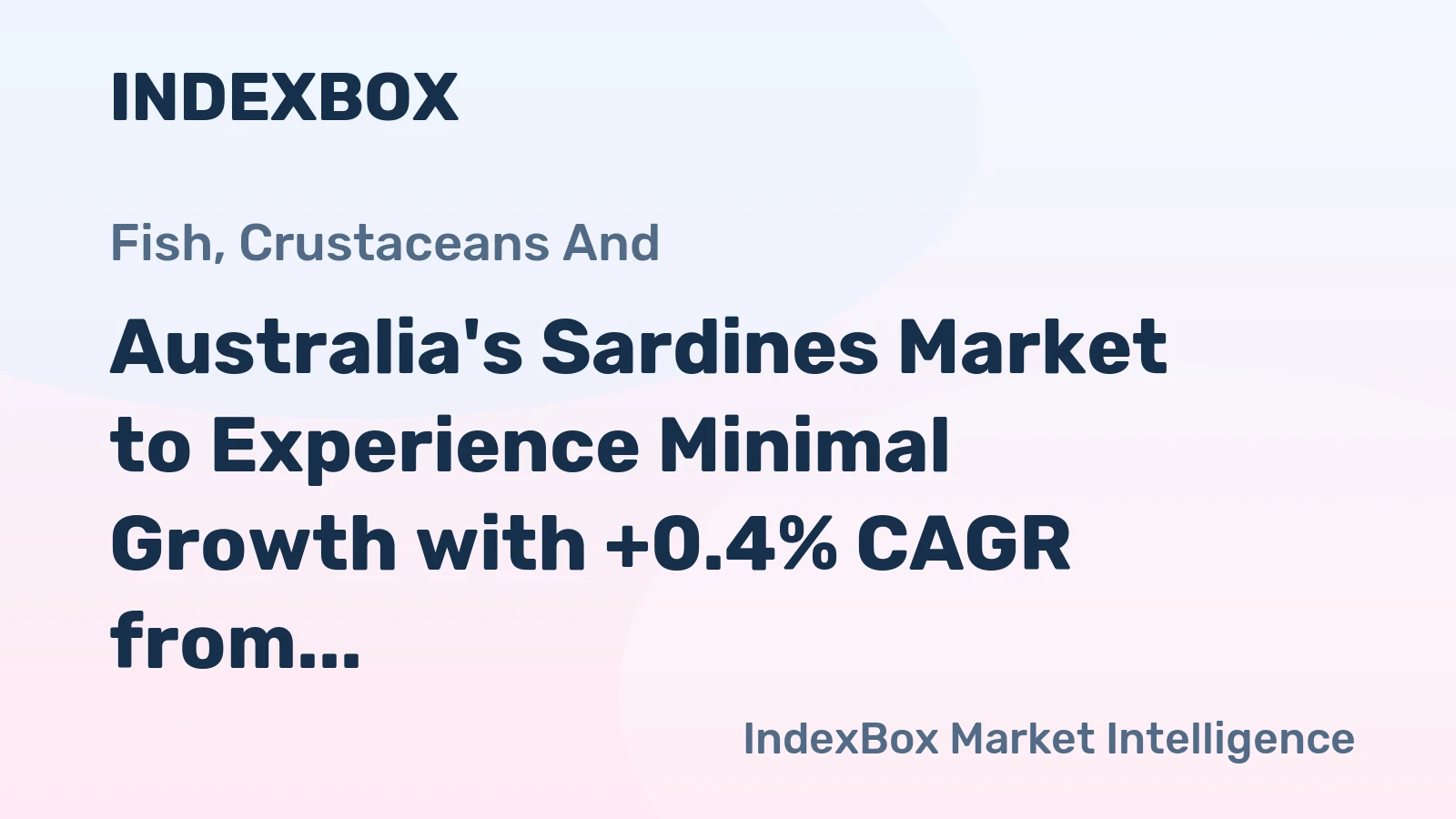 Australia's Sardines Market to Experience Minimal Growth with +0.4% CAGR from 2024 to 2035