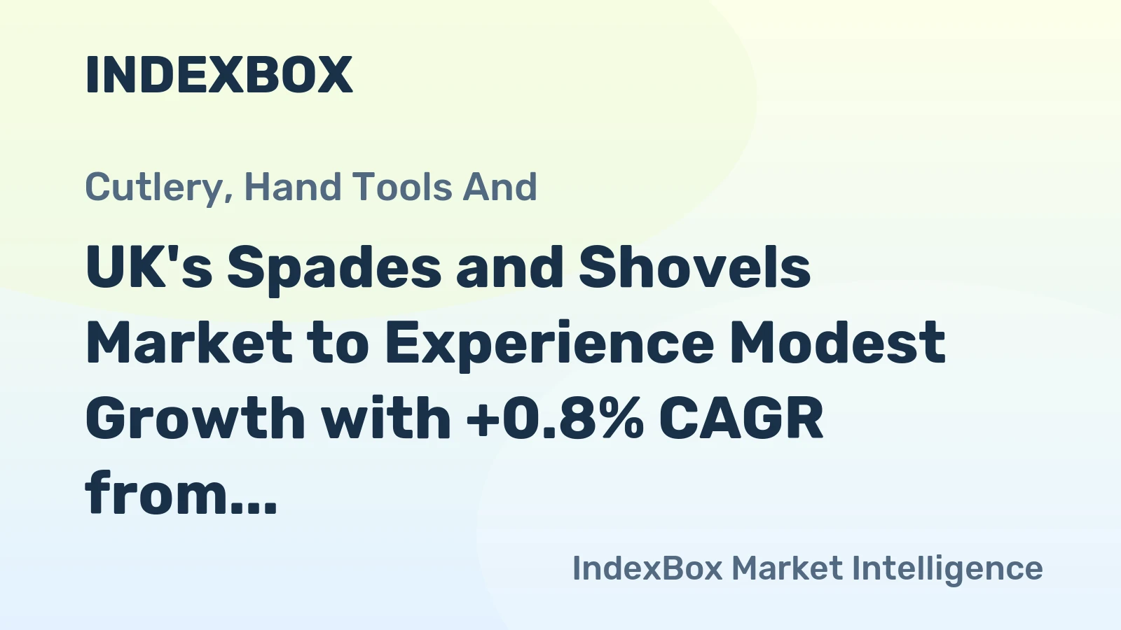 UK's Spades and Shovels Market to Experience Modest Growth with +0.8% CAGR from 2024 to 2035