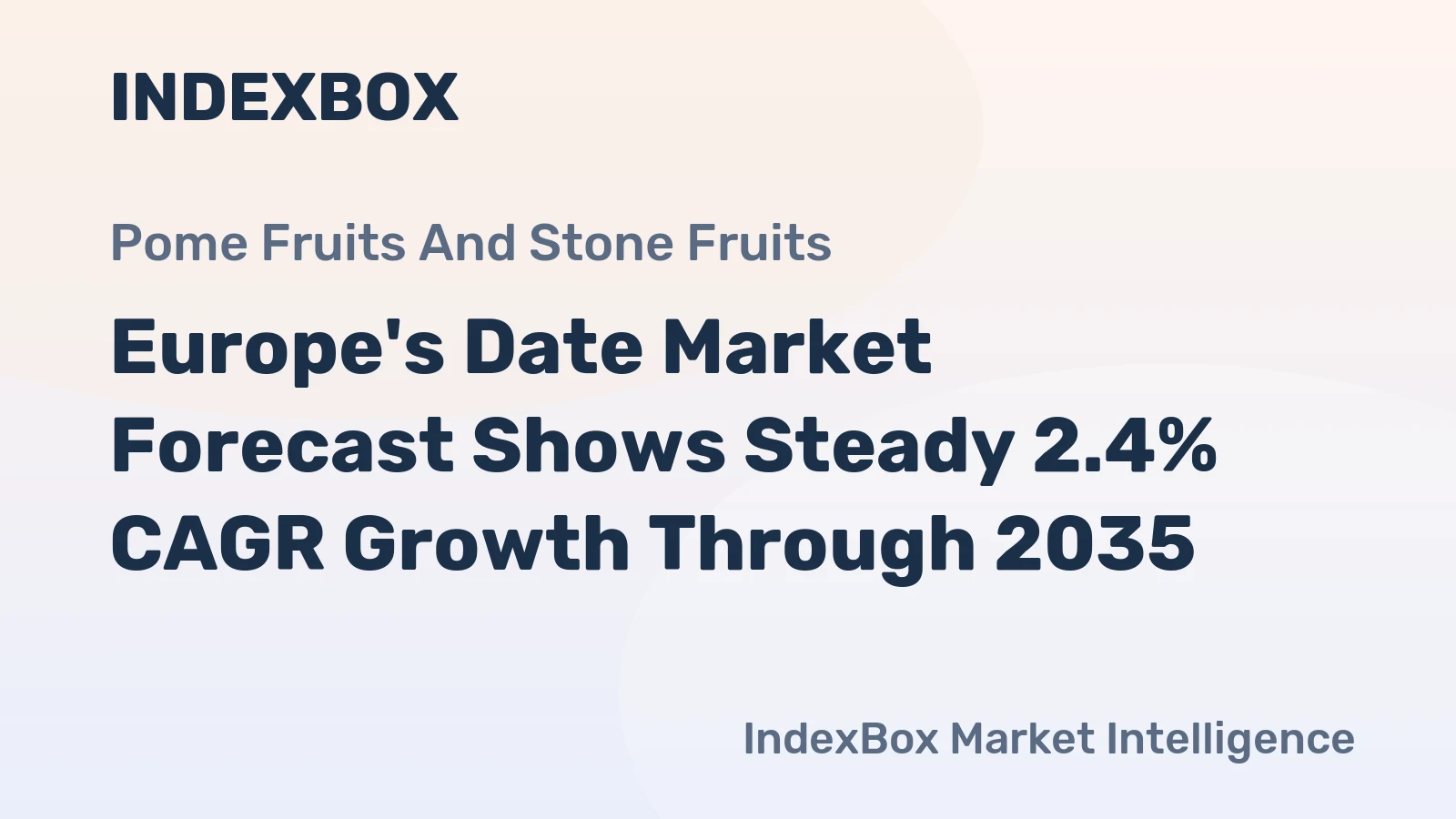 Europe's Date Market Forecast Shows Steady 2.4% CAGR Growth Through 2035