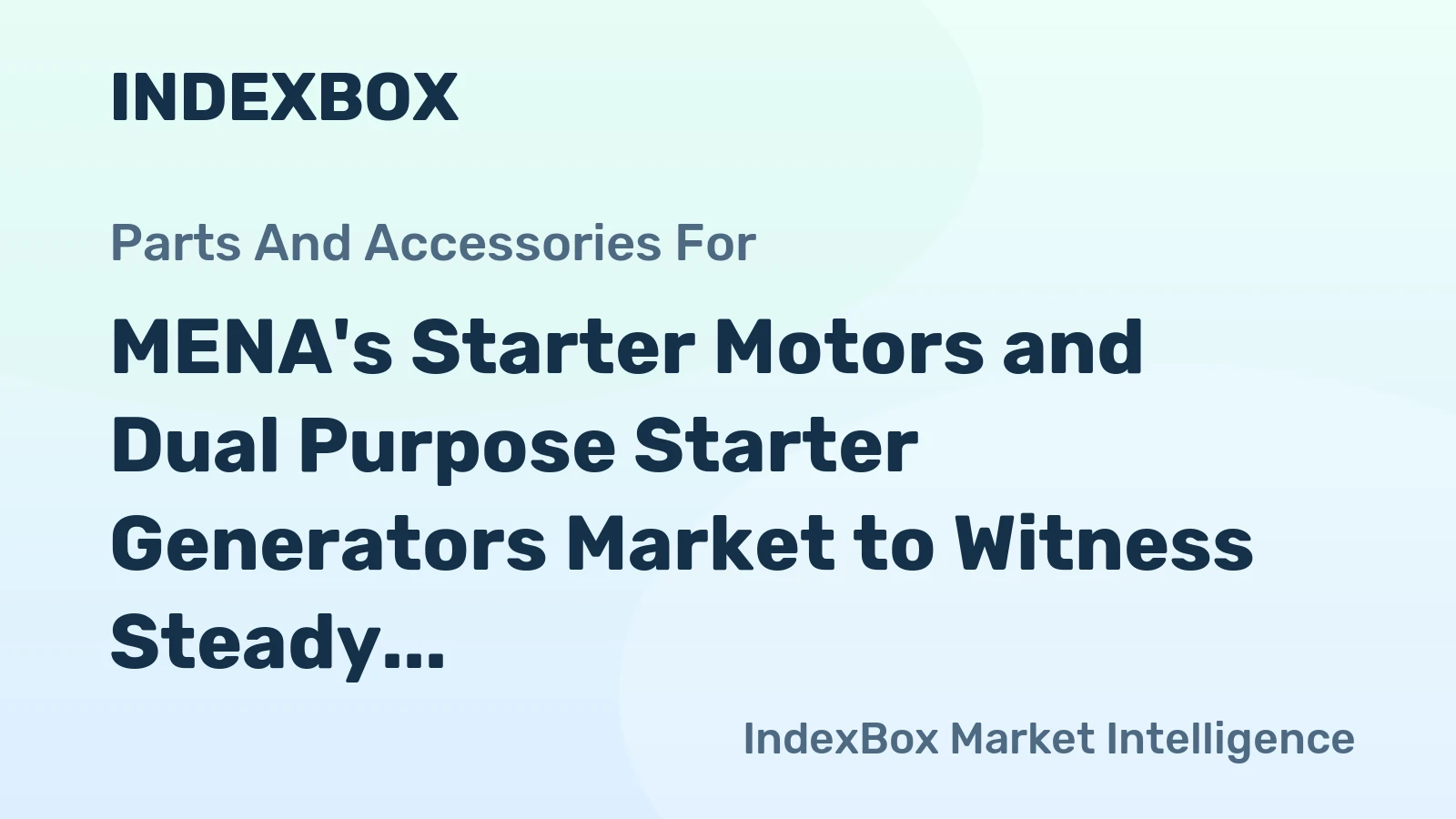 MENA's Starter Motors and Dual Purpose Starter Generators Market to Witness Steady Growth with Expected CAGR of +1.4% from 2024 to 2035
