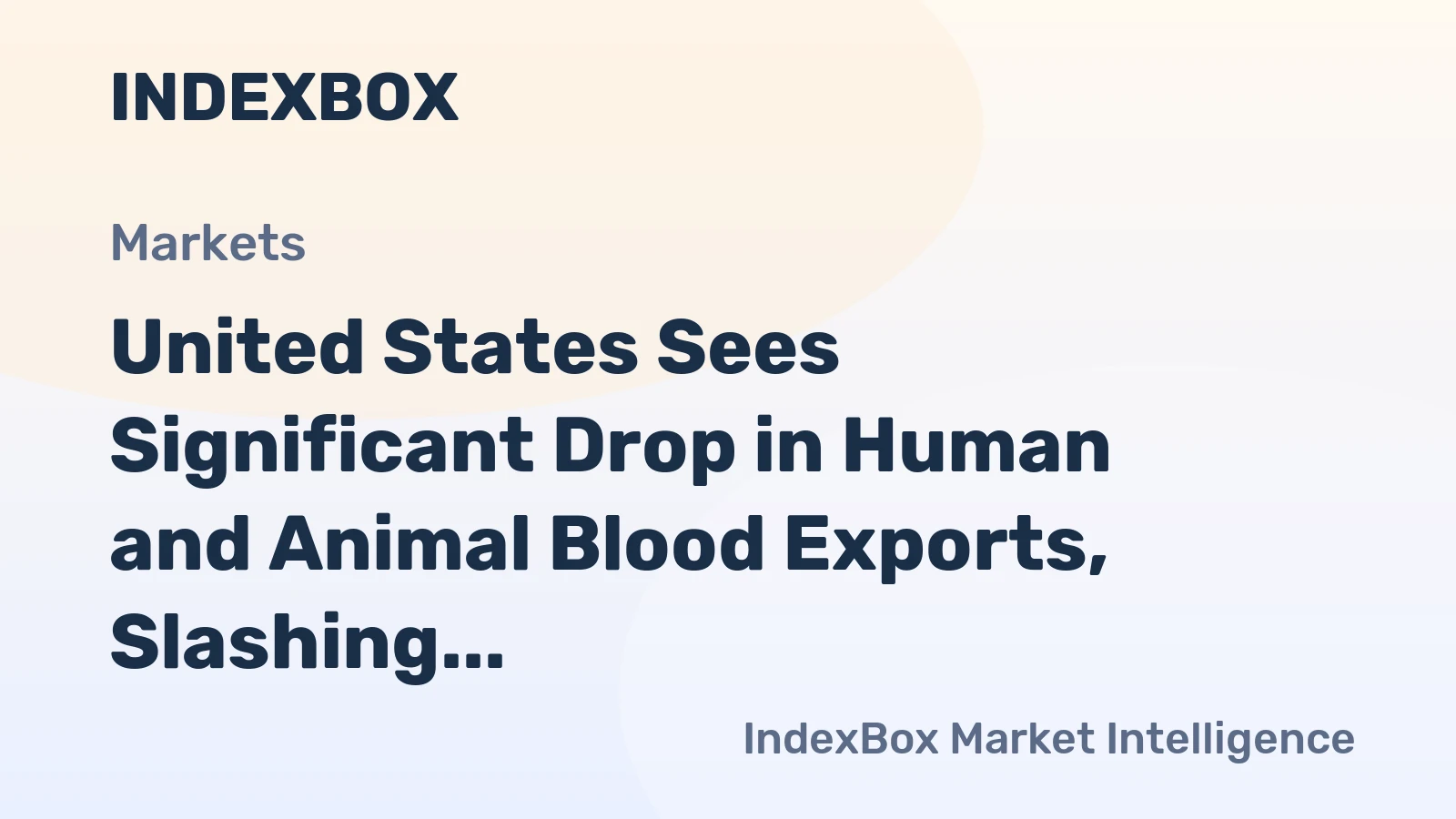 United States Sees Significant Drop in Human and Animal Blood Exports, Slashing Value to $3.5 Billion by 2024