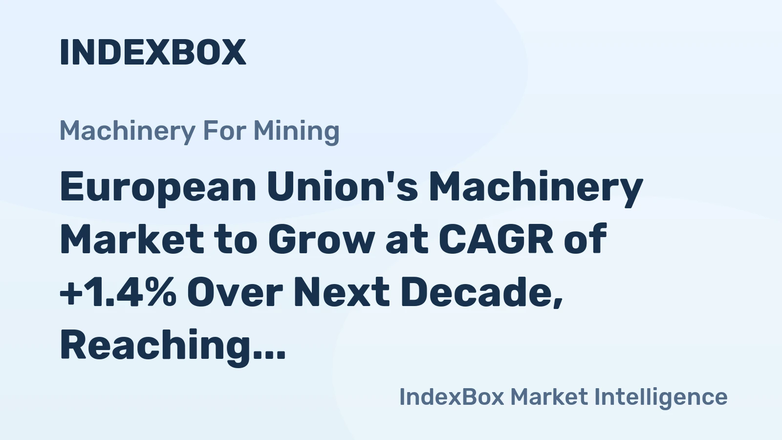 European Union's Machinery Market to Grow at CAGR of +1.4% Over Next Decade, Reaching $12.9B by 2035