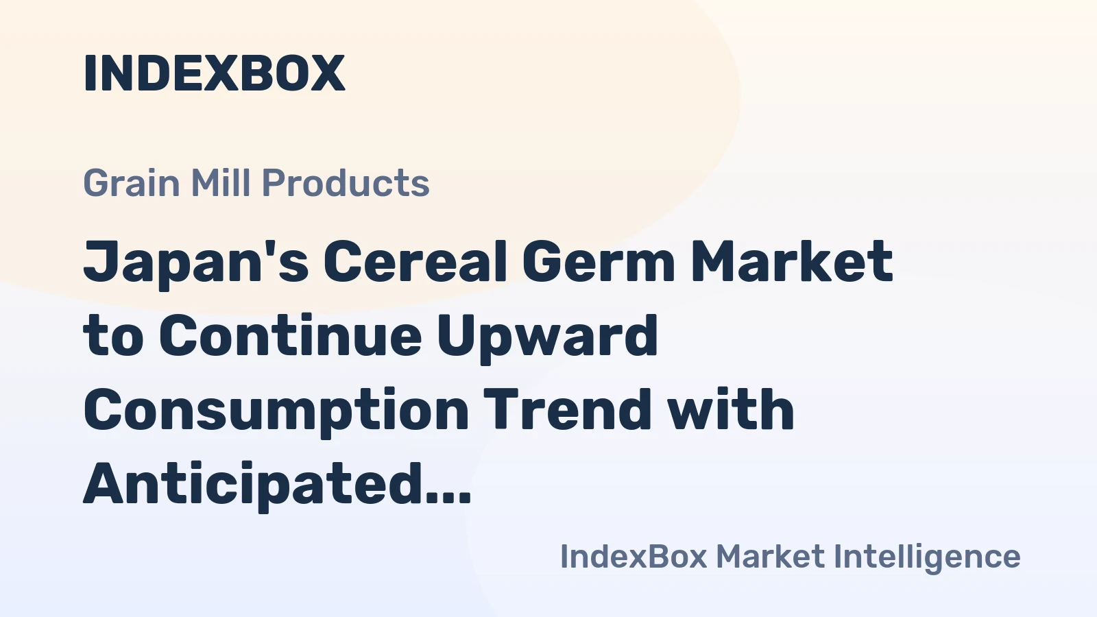 Japan's Cereal Germ Market to Continue Upward Consumption Trend with Anticipated CAGR of +1.5%