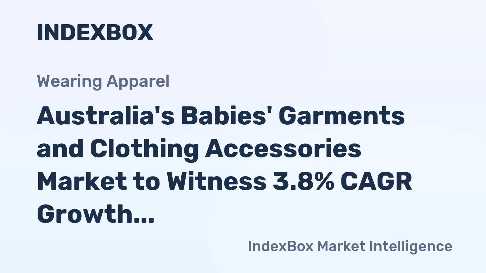 Australia's Babies' Garments and Clothing Accessories Market to Witness 3.8% CAGR Growth from 2024 to 2035