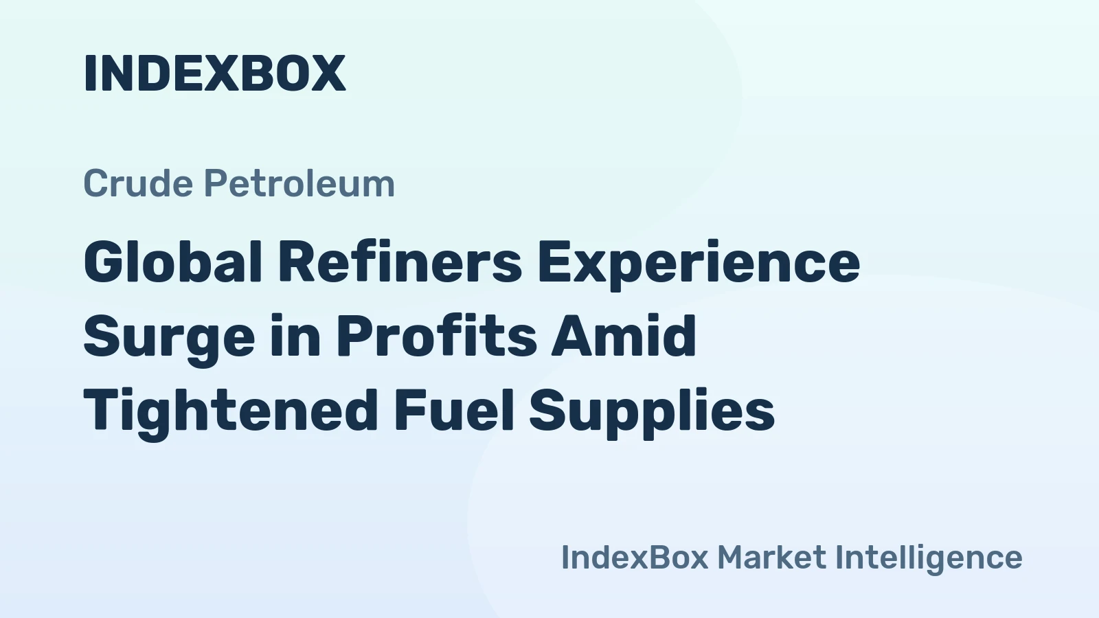 Global Refiners Experience Surge in Profits Amid Tightened Fuel Supplies