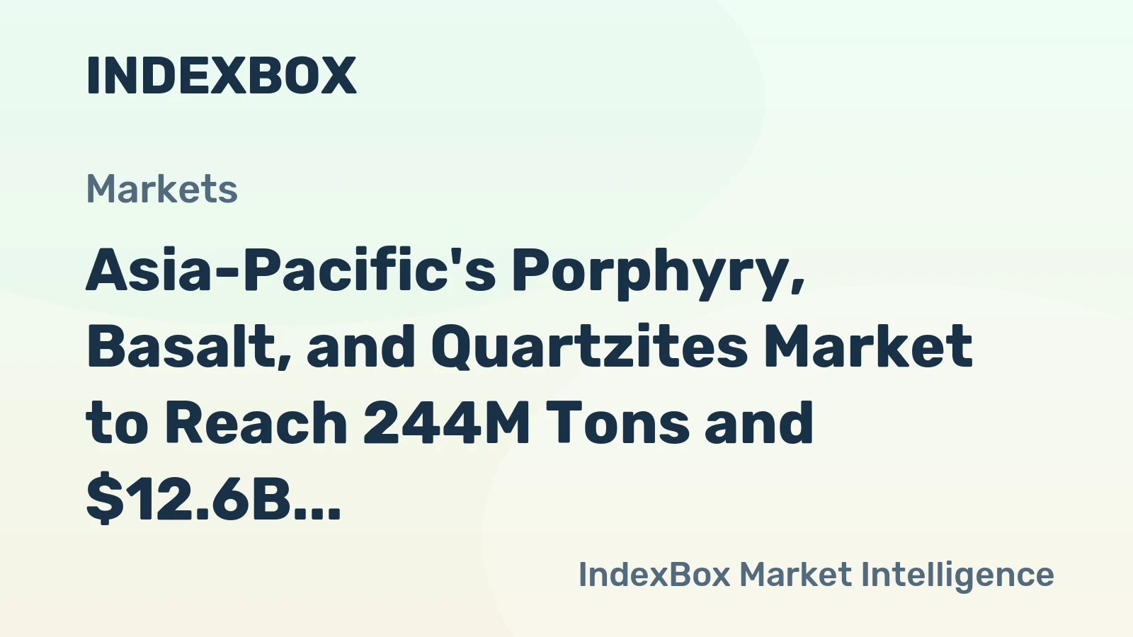 Asia-Pacific's Porphyry, Basalt, and Quartzites Market to Reach 244M Tons and $12.6B by 2035