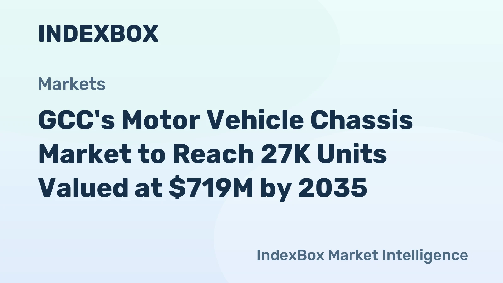 GCC's Motor Vehicle Chassis Market to Reach 27K Units Valued at $719M by 2035