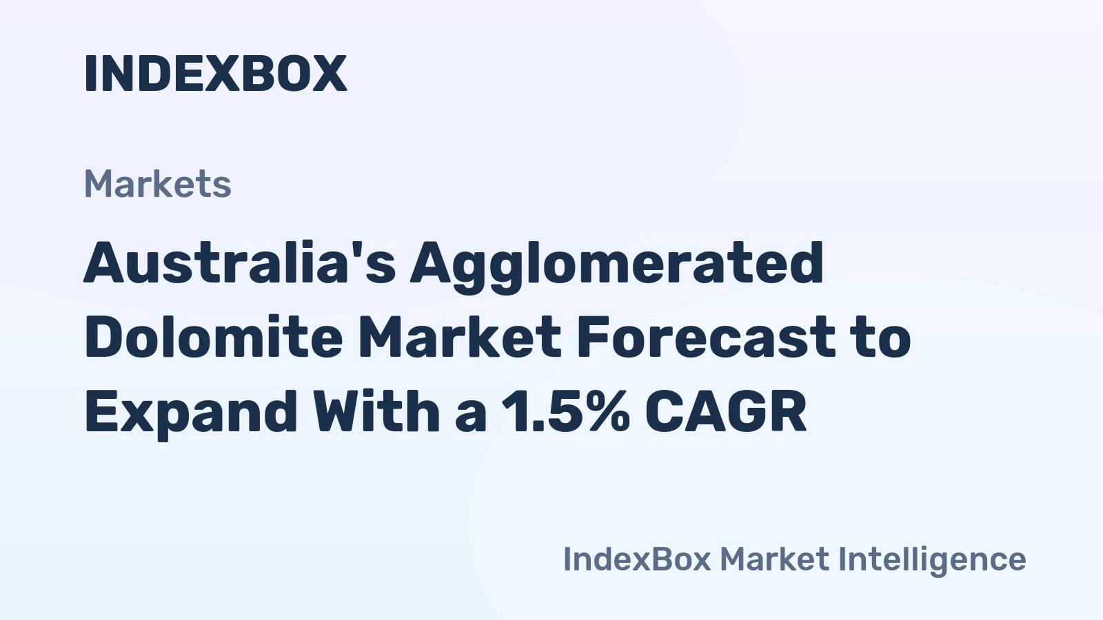 Australia's Agglomerated Dolomite Market Forecast to Expand With a 1.5% CAGR