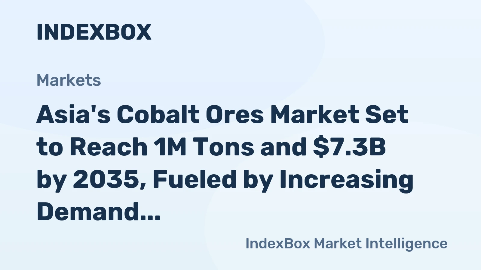 Asia's Cobalt Ores Market Set to Reach 1M Tons and $7.3B by 2035, Fueled by Increasing Demand