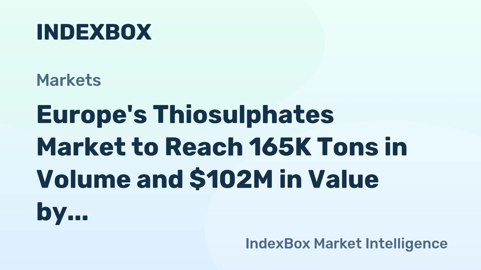 Europe's Thiosulphates Market to Reach 165K Tons in Volume and $102M in Value by 2035