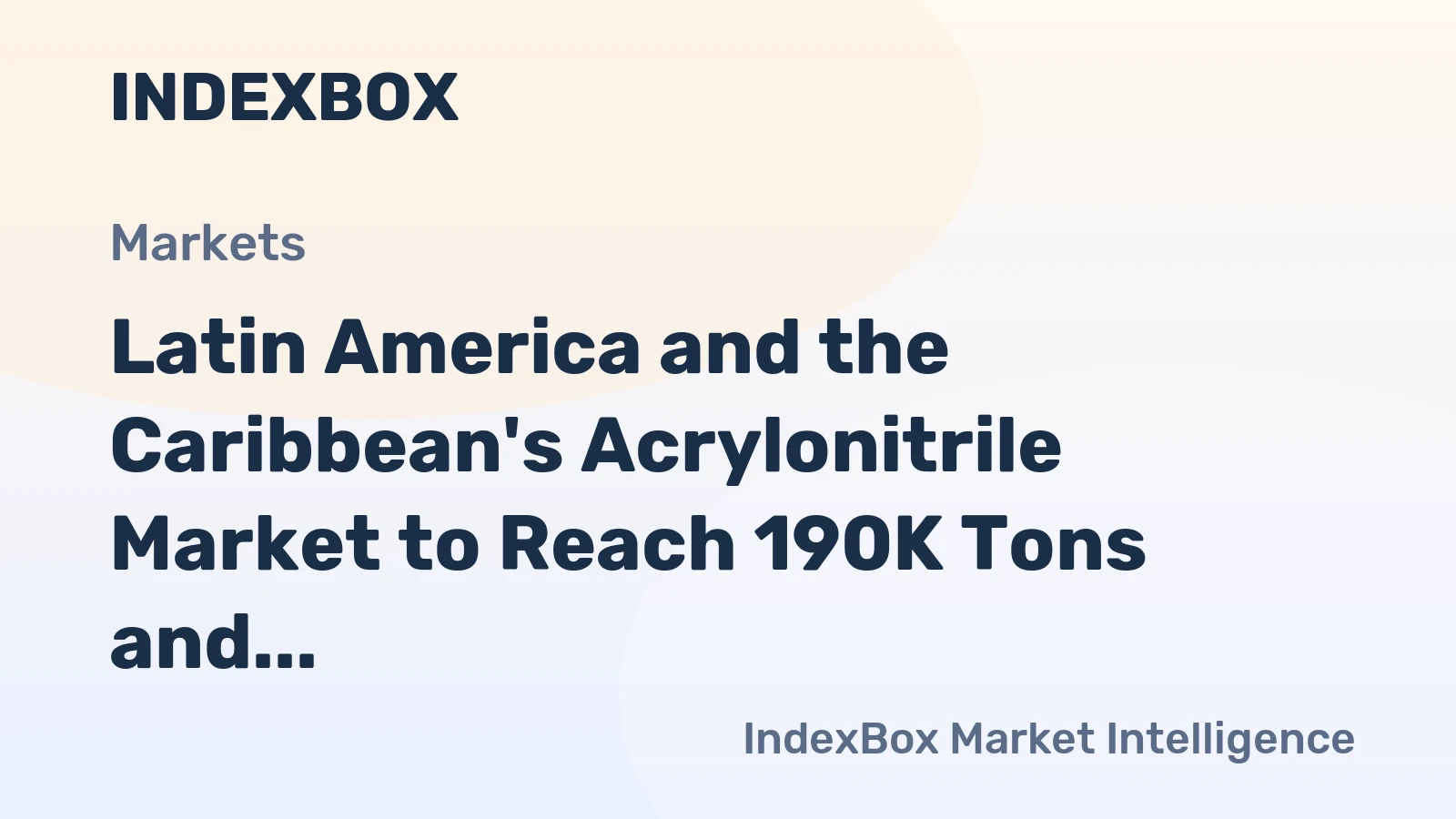 Latin America and the Caribbean's Acrylonitrile Market to Reach 190K Tons and $373M by 2035