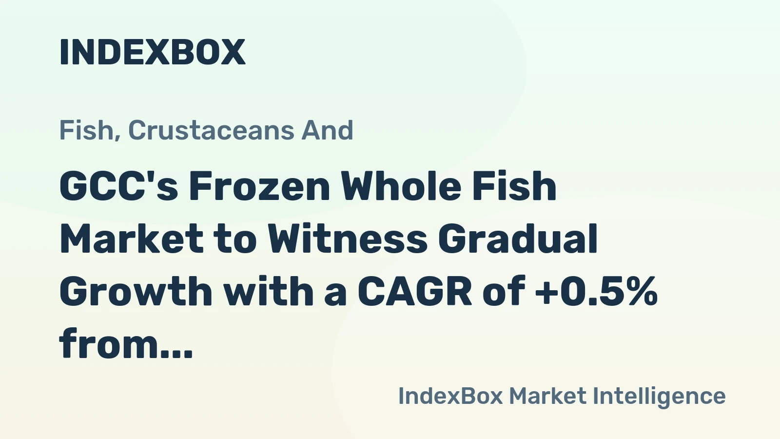 GCC's Frozen Whole Fish Market to Witness Gradual Growth with a CAGR of +0.5% from 2024 to 2035, Reaching $284M by 2035