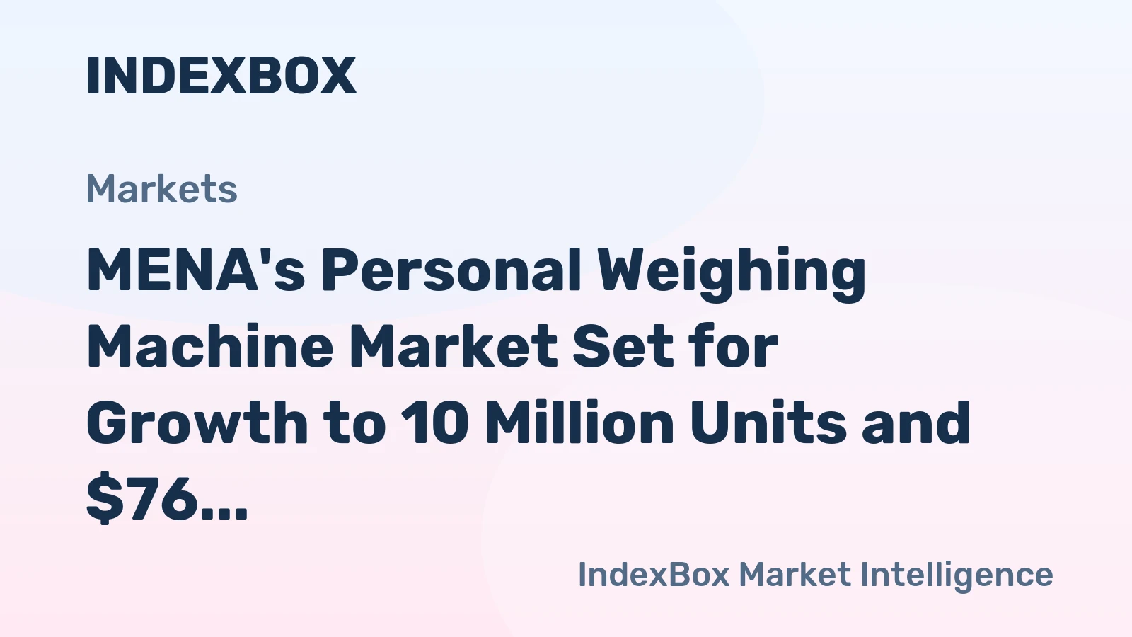 MENA's Personal Weighing Machine Market Set for Growth to 10 Million Units and $76 Million in Value
