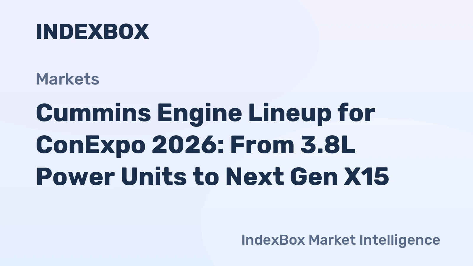 Cummins Engine Lineup for ConExpo 2026: From 3.8L Power Units to Next Gen X15